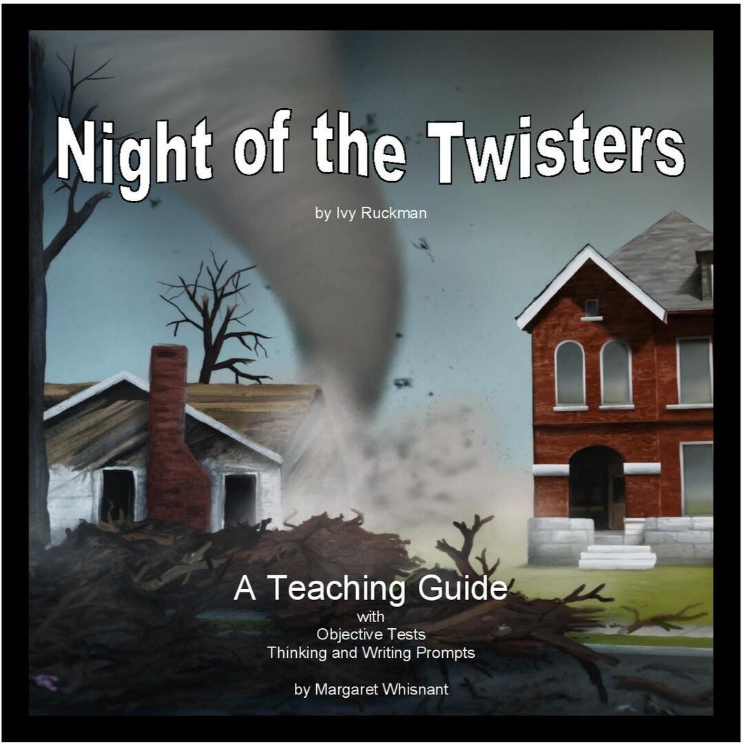 Night of the Twisters Teaching Guide: Objective Tests & Writing Prompts ...