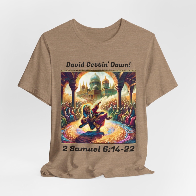 David Dancing Before the Lord Christian Unisex Tee Shirt, 2 Samuel 6:14 ...