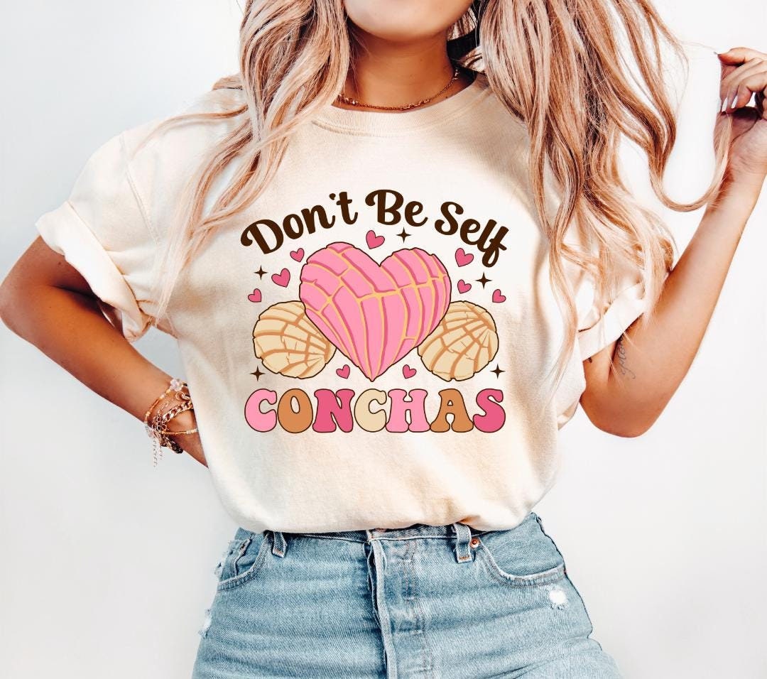 Don't Be Self Conchas PNG, Funny Mexican Bread Lover PNG, Concha Pan ...