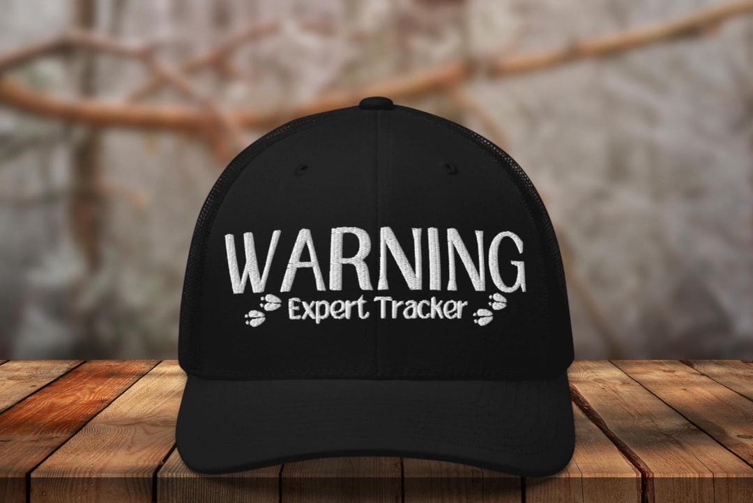 Embroidered Warning Expert Tracker Hat, Funny Hunting Hat, Gift for ...