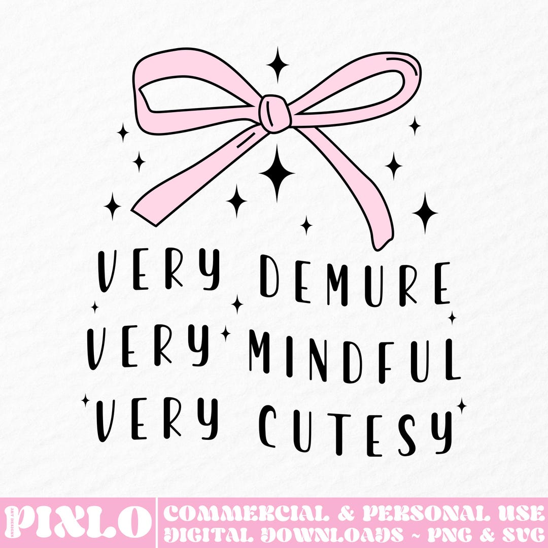 Very Demure Very Mindful Very Cutesy Png Svg, Demure Sticker Png ...