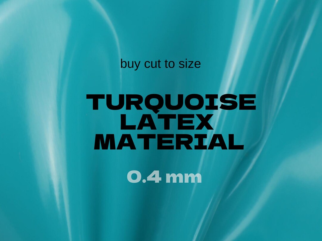Latex Turquoise 0.4 Mm Cut to Size Material for Sewing Clothes Buy ...