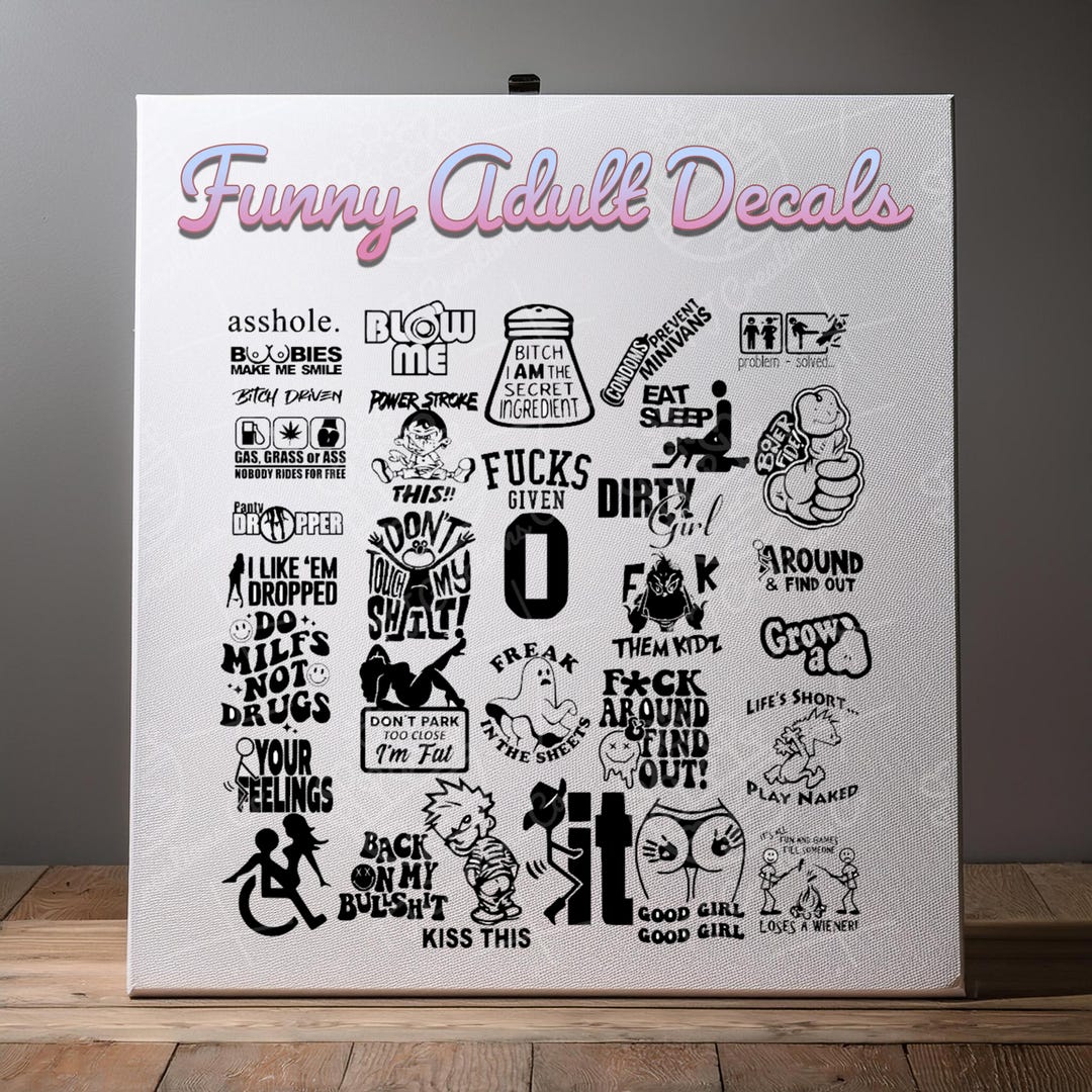 Funny Crude Humor Adult Vinyl Decal, Adult Humor Vinyl Decal, Crazy ...