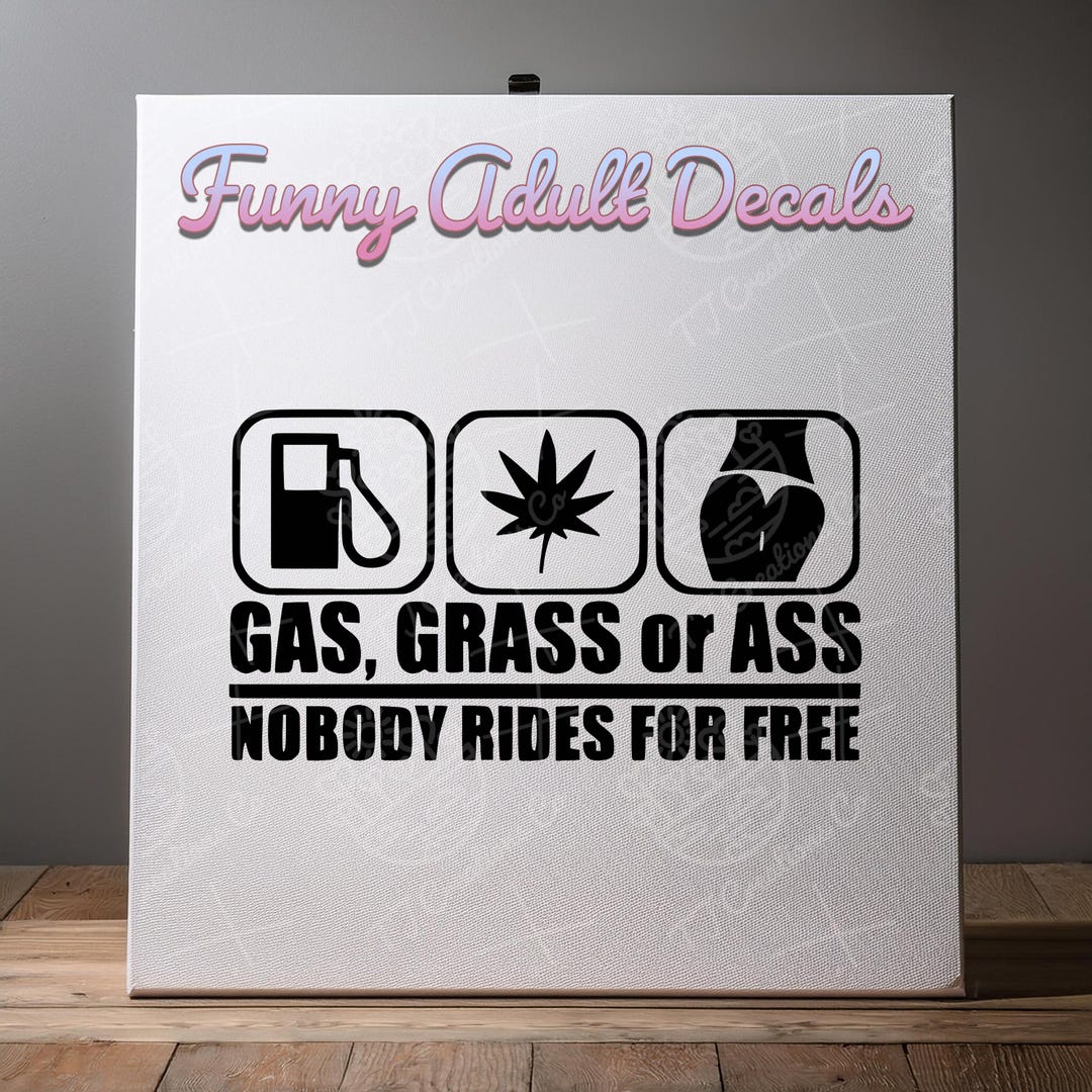 Gas, Grass or Ass Vinyl Decal Available in Holographic & Camo - Etsy