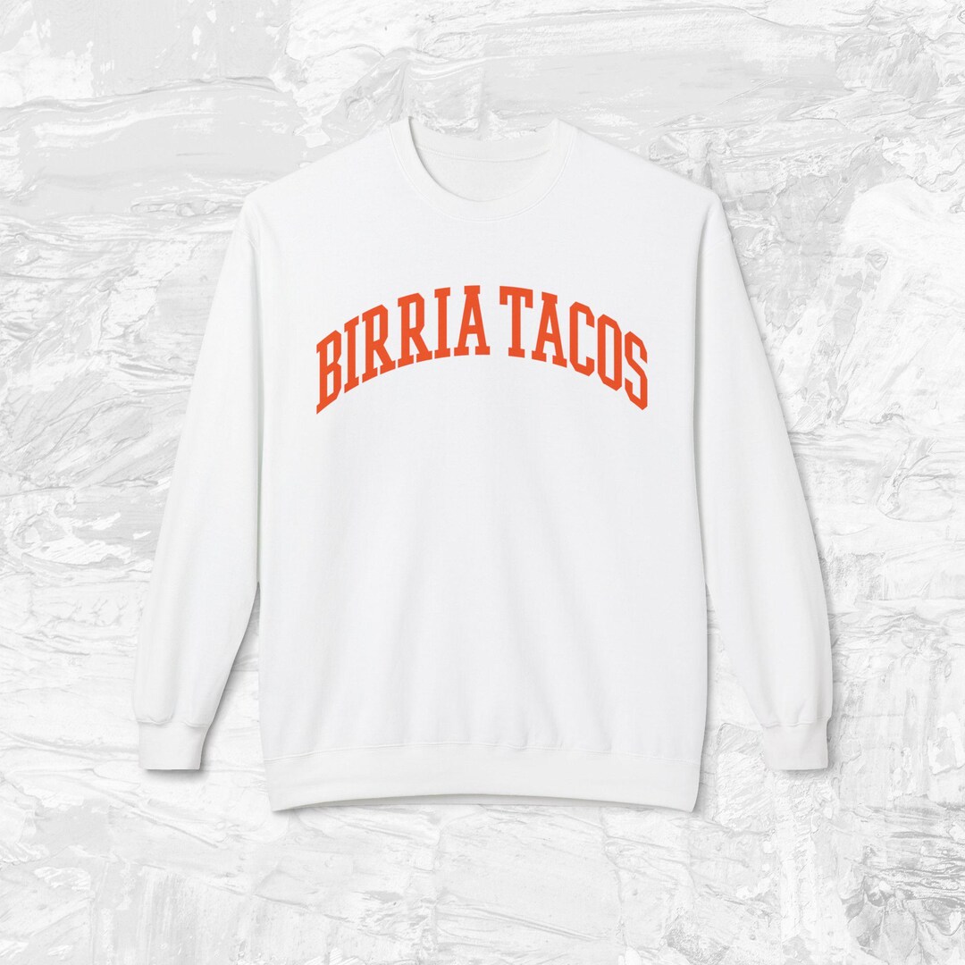 Birria Tacos Sweatshirt Unisex, Mexican Street Food Crewneck, Gift for ...