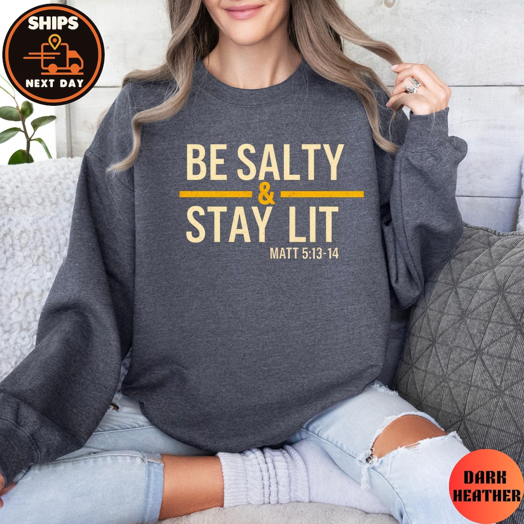 Faithful Crewneck | Be Salty Stay Lit | Matthew 5:13-14 Sweatshirt - Etsy