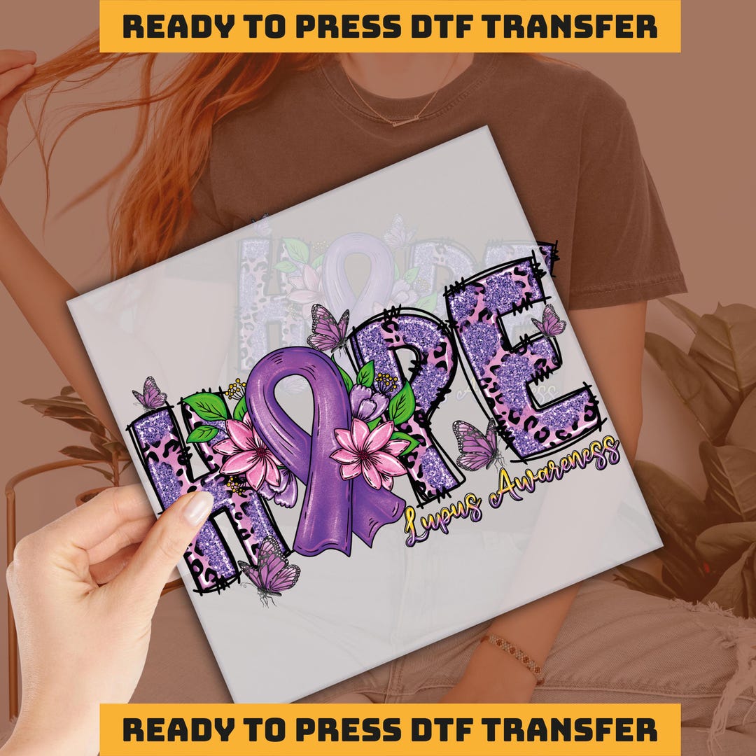 Lupus Awareness DTF Transfer, Hope Ready to Press, Lupus Awareness ...