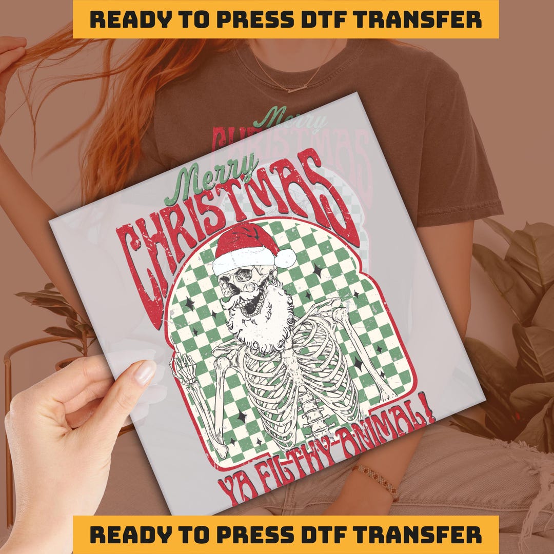Merry Christmas Ya Filthy Design DTF Transfer, Ready to Press ...
