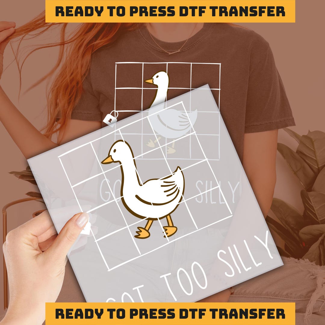 Got Too Silly DTF , Funny Goose Ready to Press, Funny Meme Dtf ...