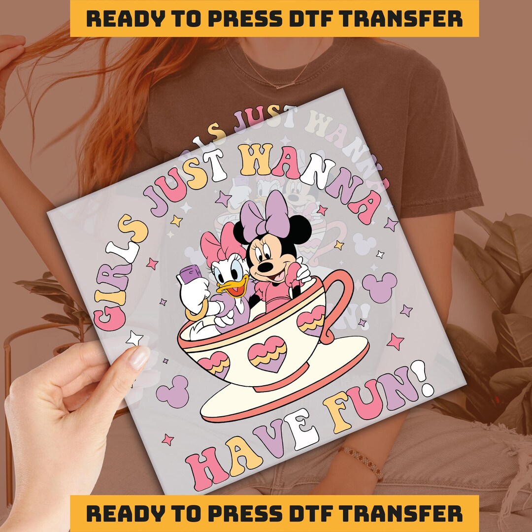 Girls Just Wanna Have Fun DTF , Disney Design Ready to Press, Minnie ...