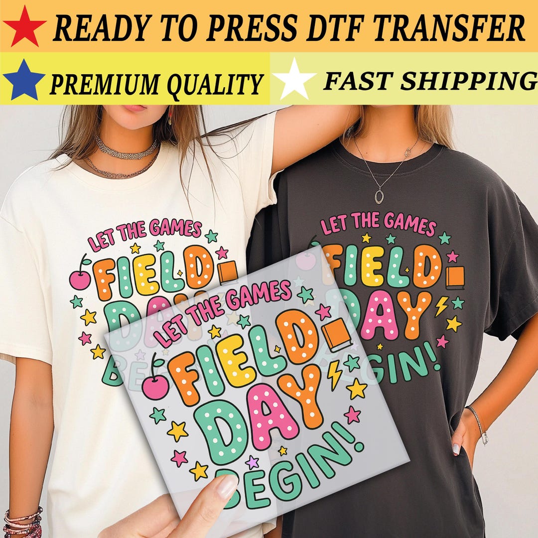 Field Day 2025 DTF Transfer, Let the Games Begin Cute Stars and ...