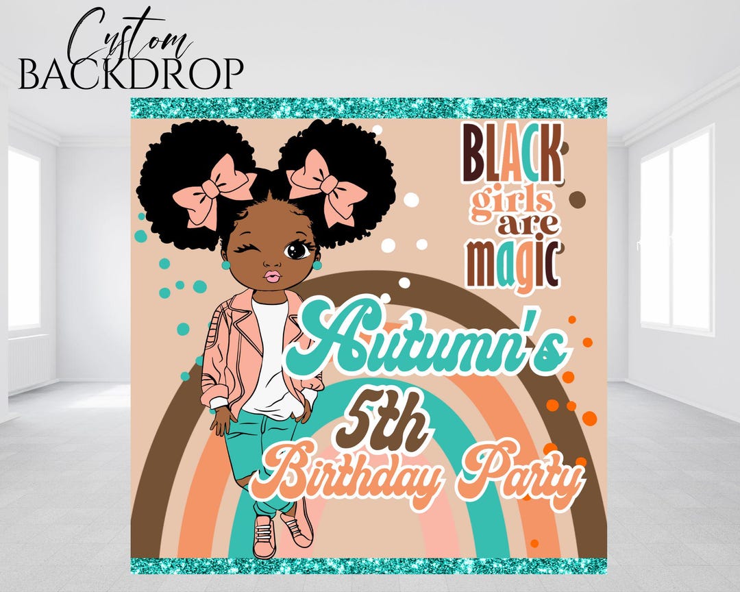 Black Girl Magic Backdrop Melanin Poppin Party Banner Black Girl Magic ...