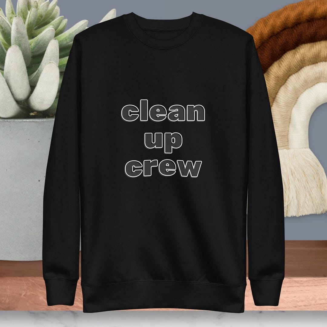 Unisex Premium clean up Crew Sweatshirt - Etsy