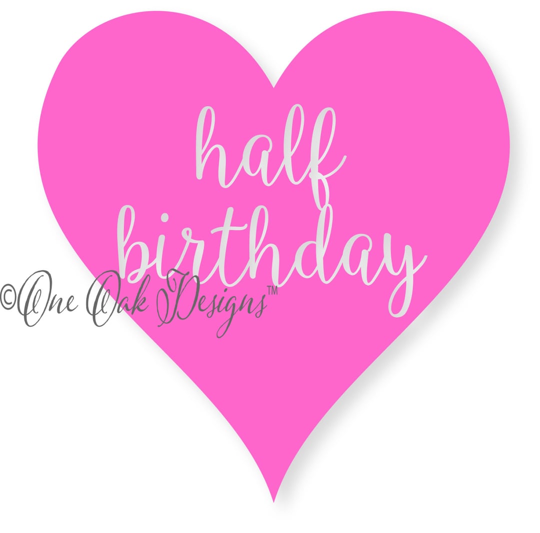 Half Birthday SVG File PDF / Dxf / Jpg / Png / Eps / Ai / Month Sticker ...