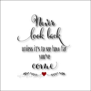 Never Look Back Quote SVG File PDF / Dxf / Jpg / Png / Eps / Ai / Svg ...