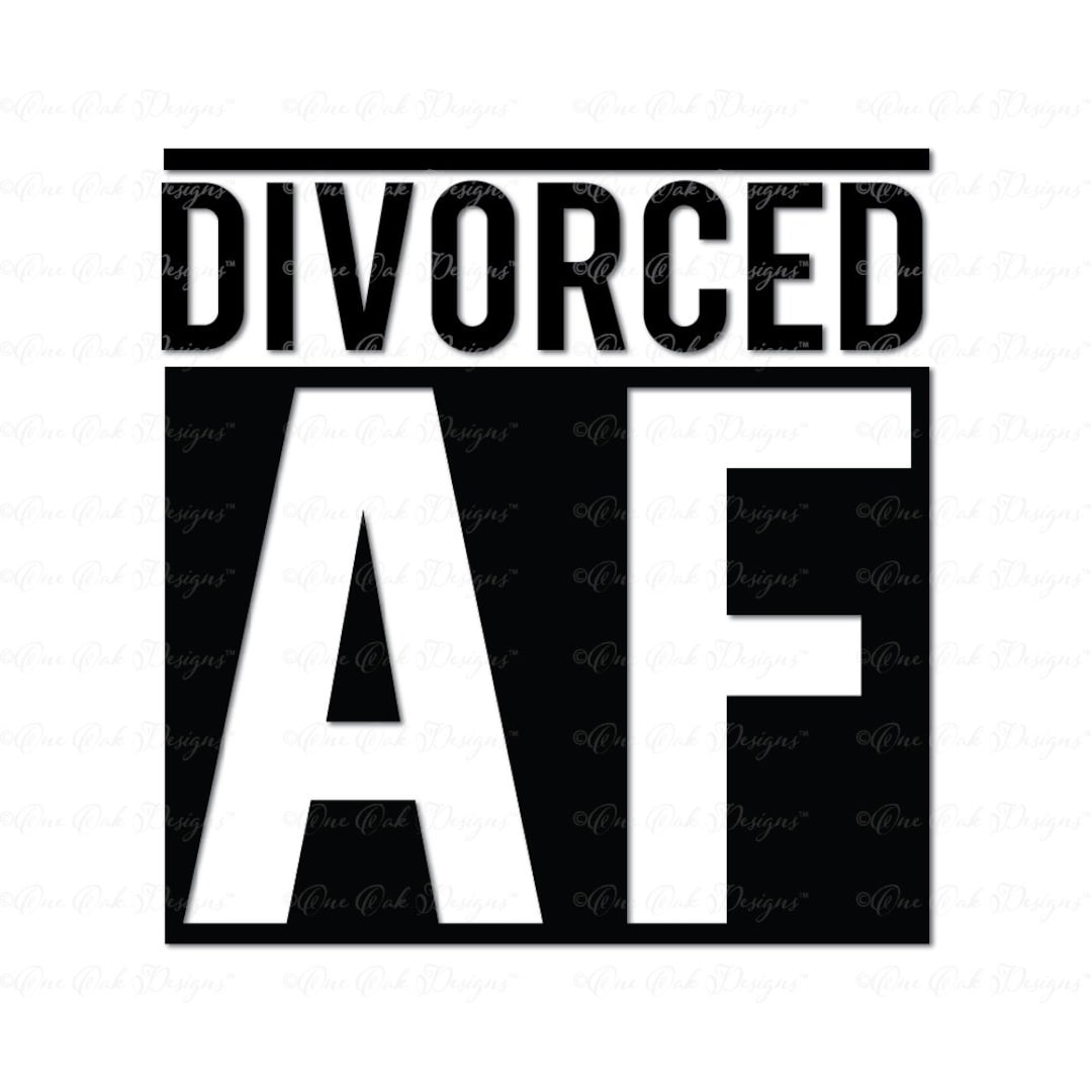 Divorced AF SVG DXF Png File for Cameo File for Cricut and Other ...