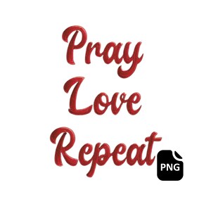 Pray Love Repeat Christian Slogan Transparent PNG - Etsy