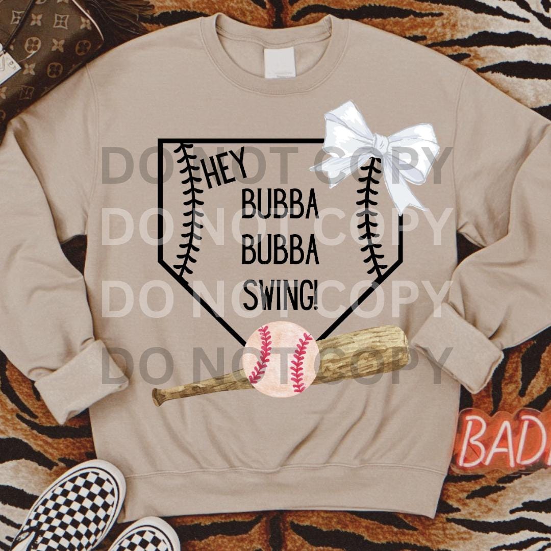 Hey Bubba Swing Png Hey Bubba Shirt Design Baseball Digital Download ...
