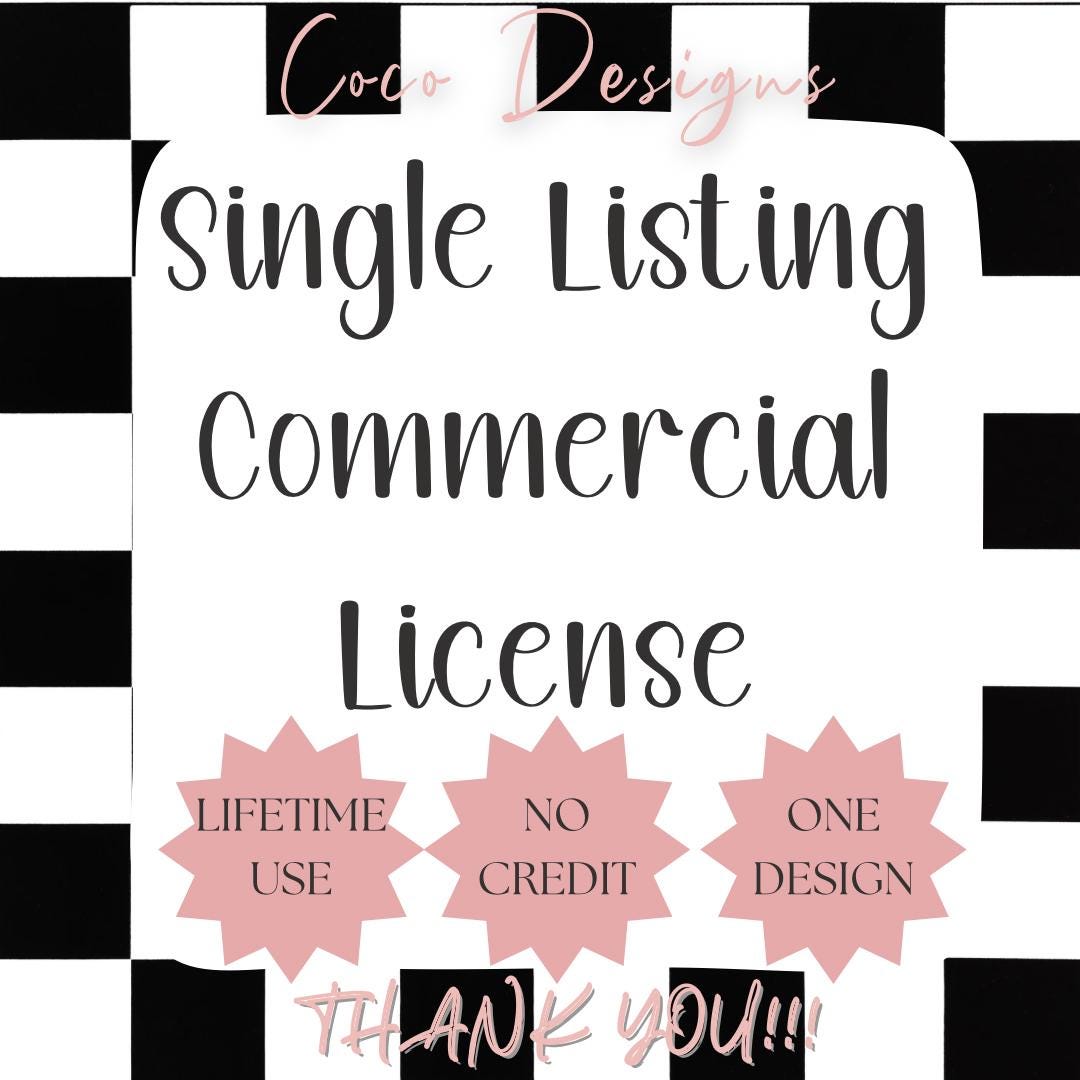 Single Listing Commercial License, Only Good for 1 Design. - Etsy