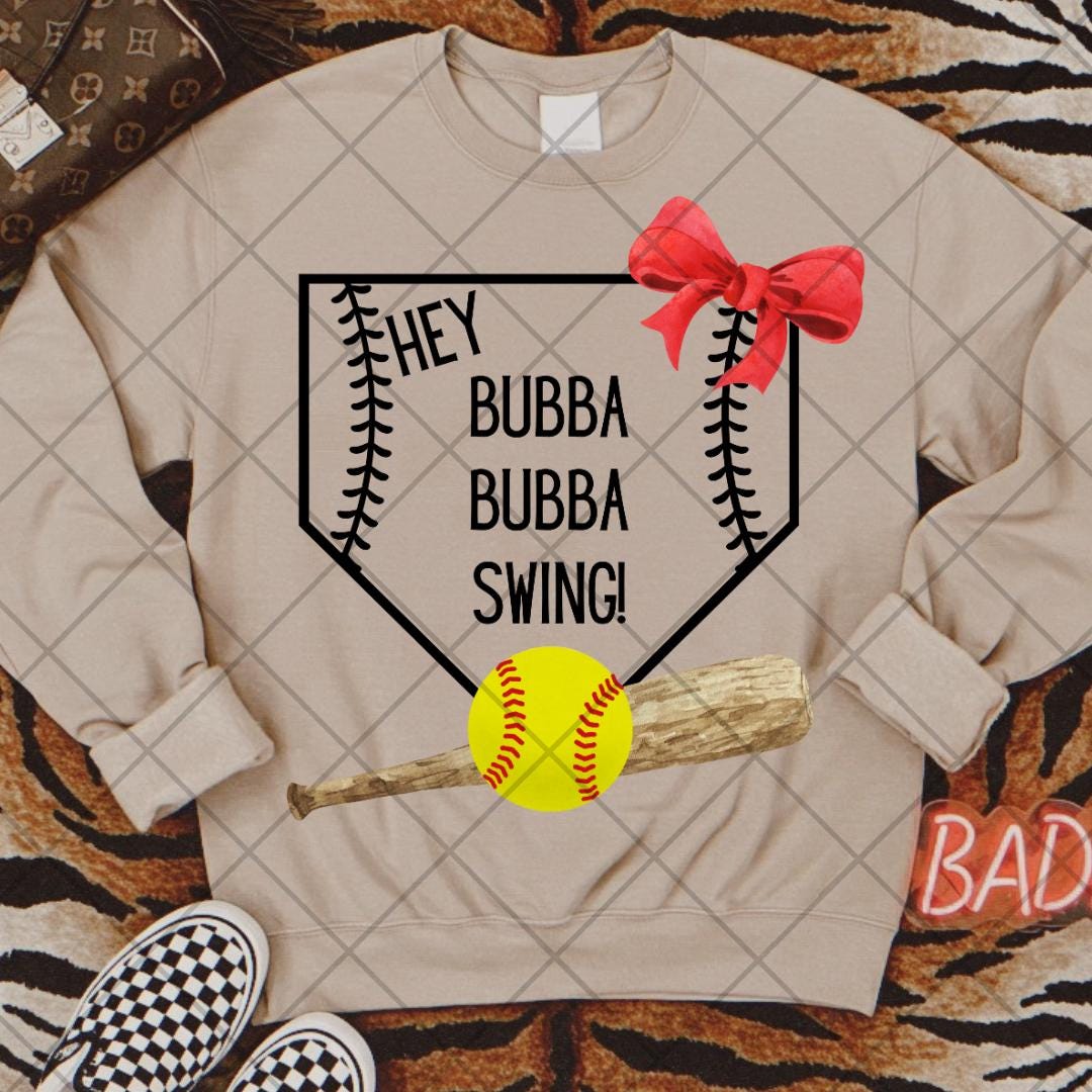 Hey Bubba Bubba Swing Png Softball Digital Download Png Softball Sister ...