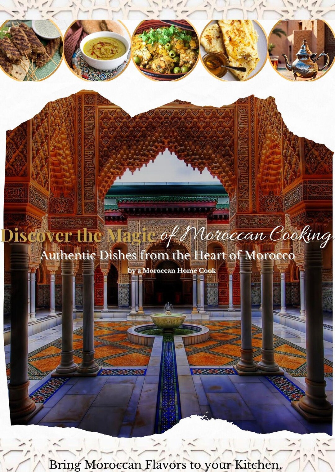 Discover the Magic of Moroccan Cooking With Authentic Dishes From the ...