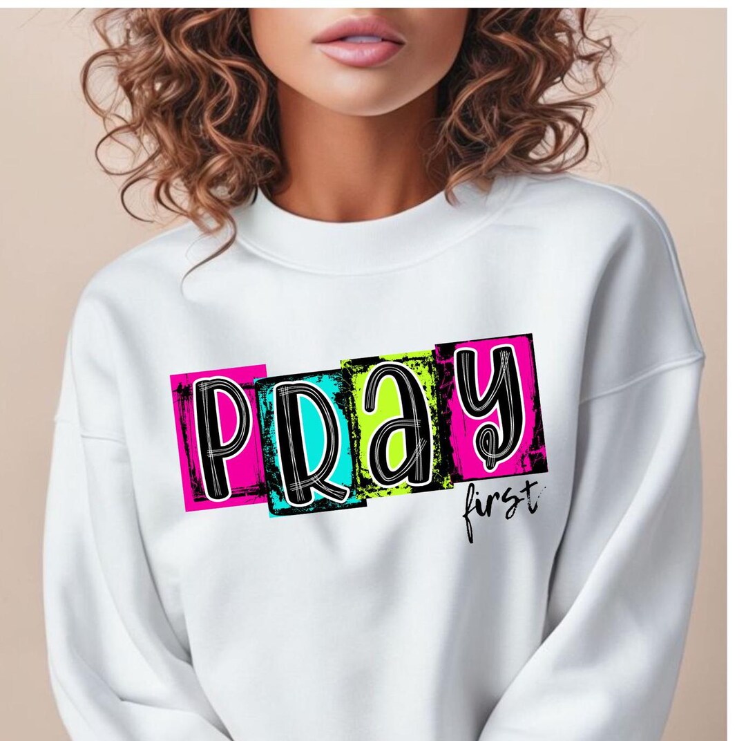 Stylish PRAY First Png, Faith Png, DTF, Sublimation, T-shirt Png, High ...