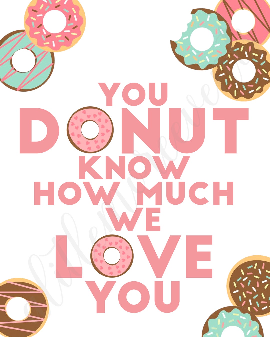 Sign - 8x10 - Donuts - "donut Know How Much We LOVE You" - Etsy