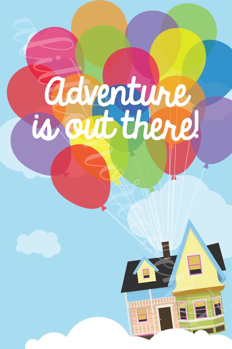 Pixar's up Inspired "adventure is Out There!" Sign - 4x6 (digital File ...