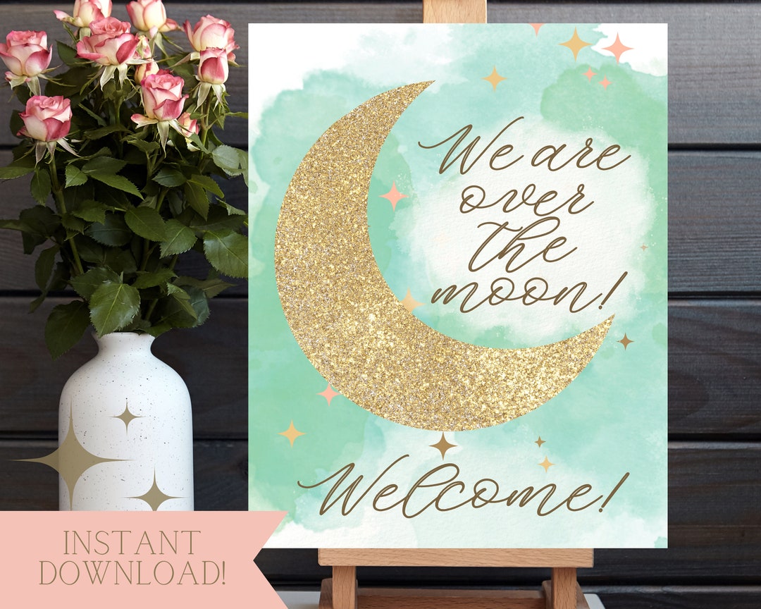 Over the Moon Baby Shower Sign Printable, Moon Baby Shower Decor, Star ...