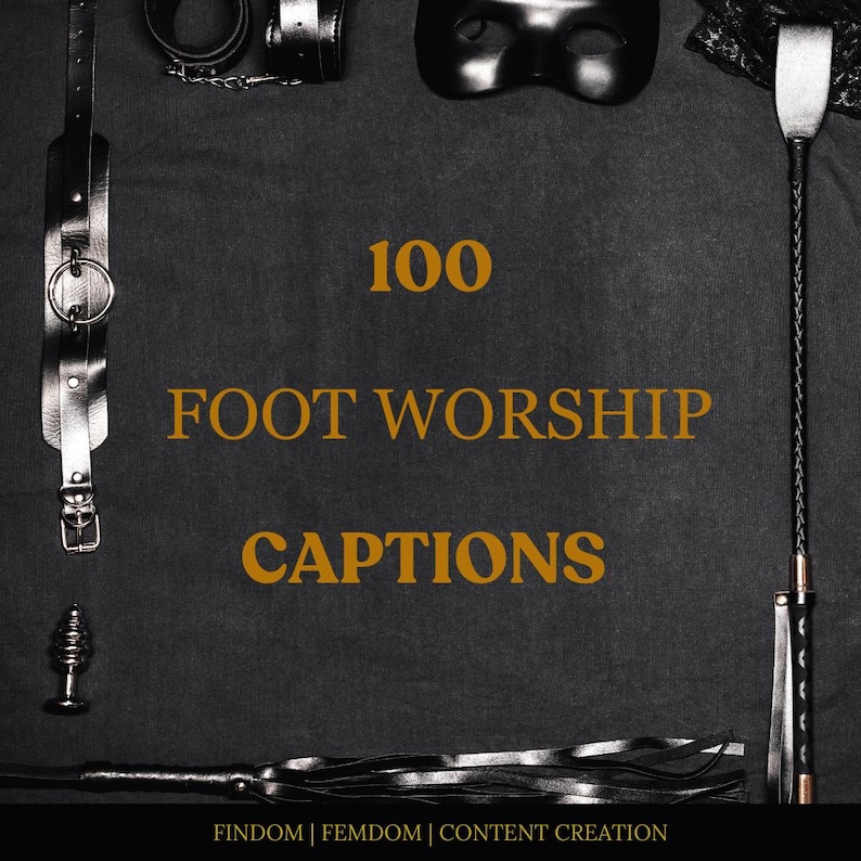 100 Foot Worship Captions for Onlyfans, X, Fansly, and Loyalsfans. - Etsy