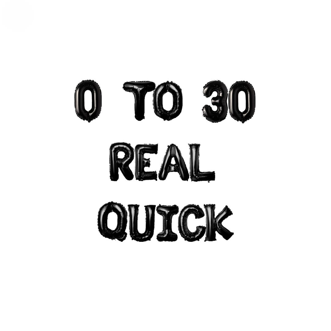 0 to 30 Real Quick 30th Birthday Banner (16in) - Etsy