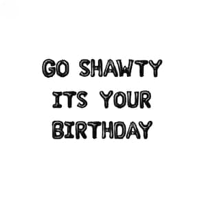 Go Shawty Its Your Birthday Birthday Banner 16 Inches | Hip Hop ...
