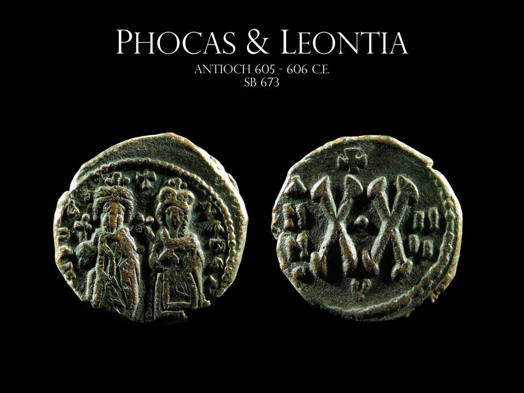 Byzantine Emperor Phocas & Leontia AE Minted in Antioch 605 - 606 C.E ...