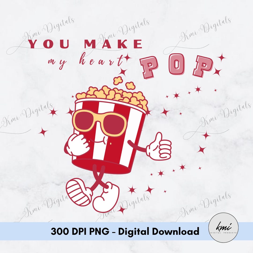 You Make My Heart Pop PNG, Cute Valentine's Day, Funny, Retro ...