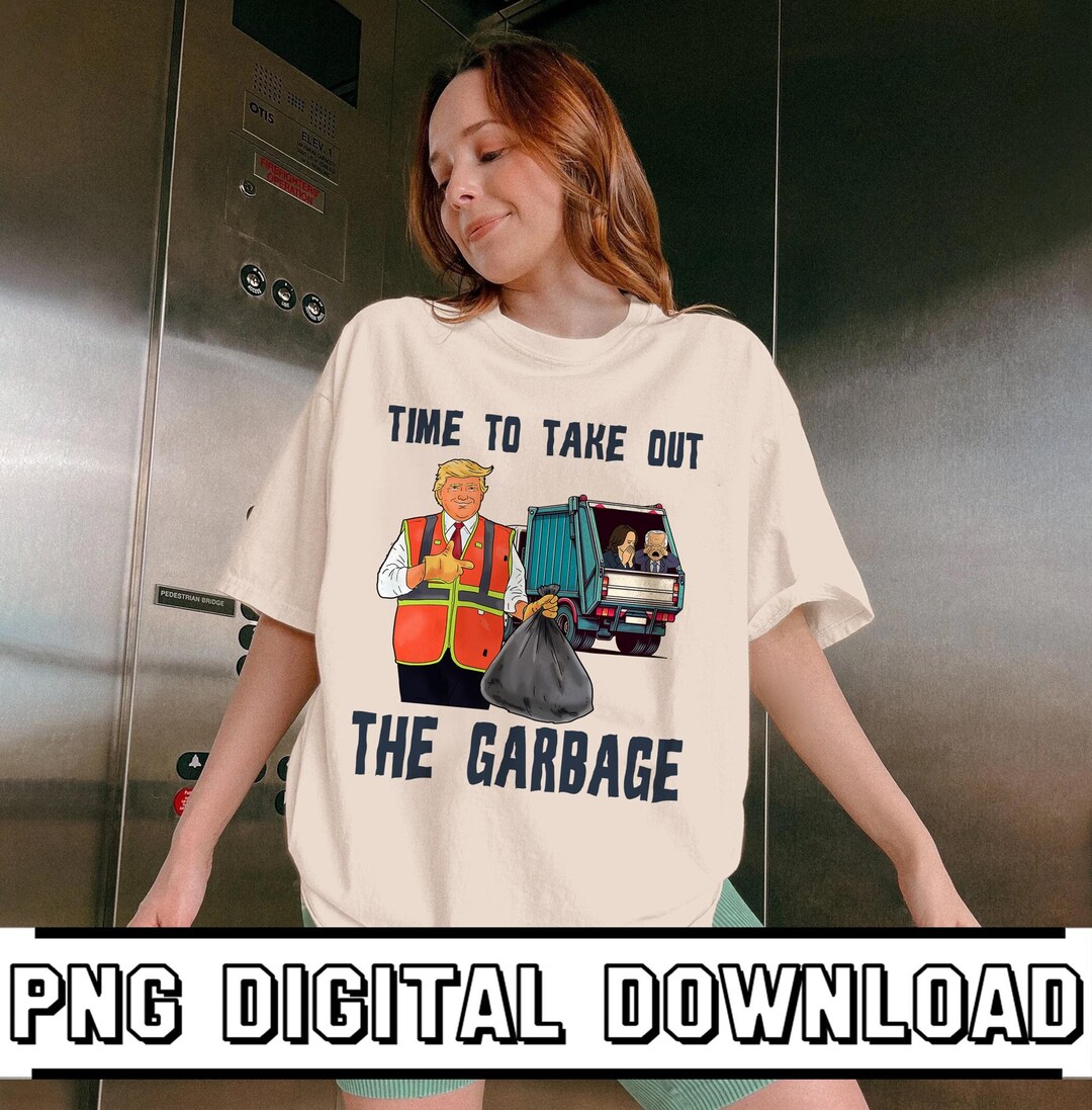 Trump Time to Take Out the Garbage, Trump Garbage Png, Trump Support ...