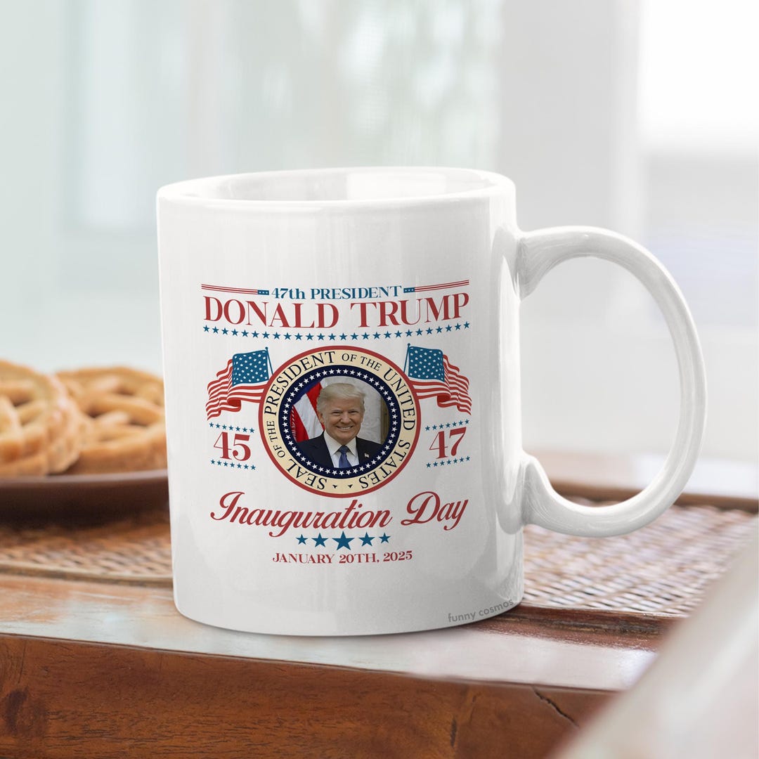 Trump Inauguration Day Coffee Mug, Donald Trump 47th President Mug ...