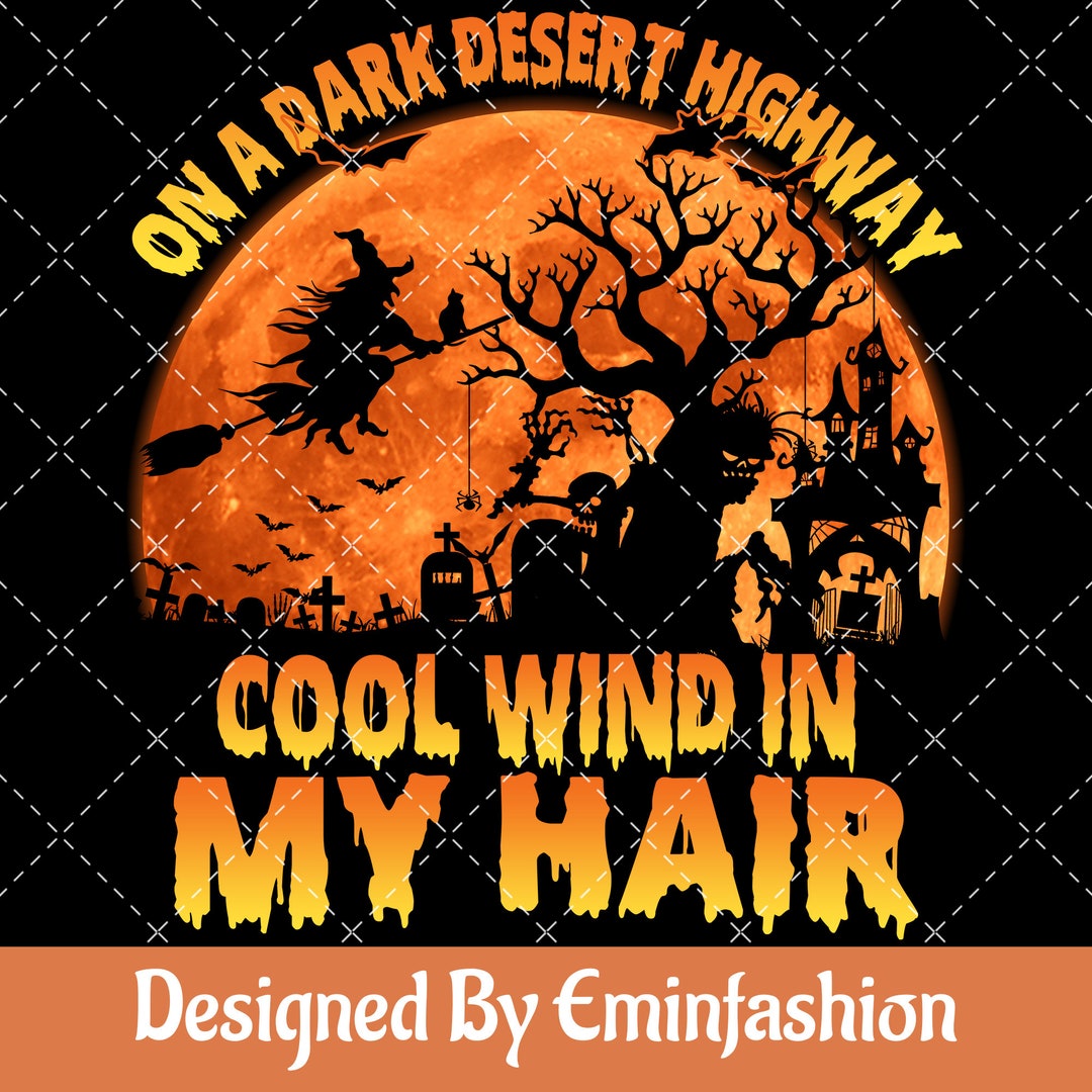 On A Dark Desert Highway Cool Wind in My Hair PNG Halloween - Etsy