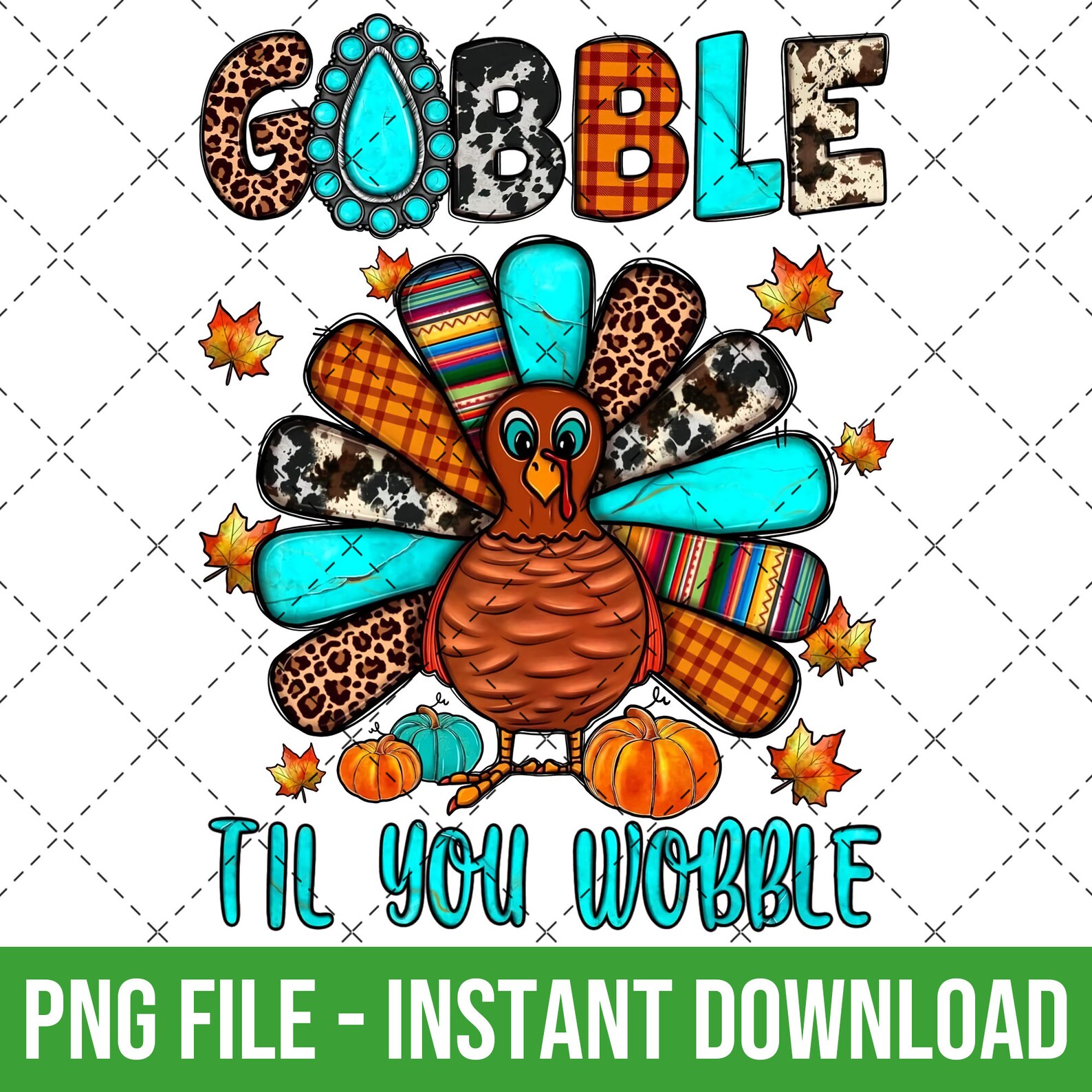 Gobble Till You Wobble Turkey Png Sublimation Design Gobble - Etsy