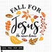 Fall for Jesus He Never Leaves Svg, Jesus Svg, Faith Png, Christian Png ...