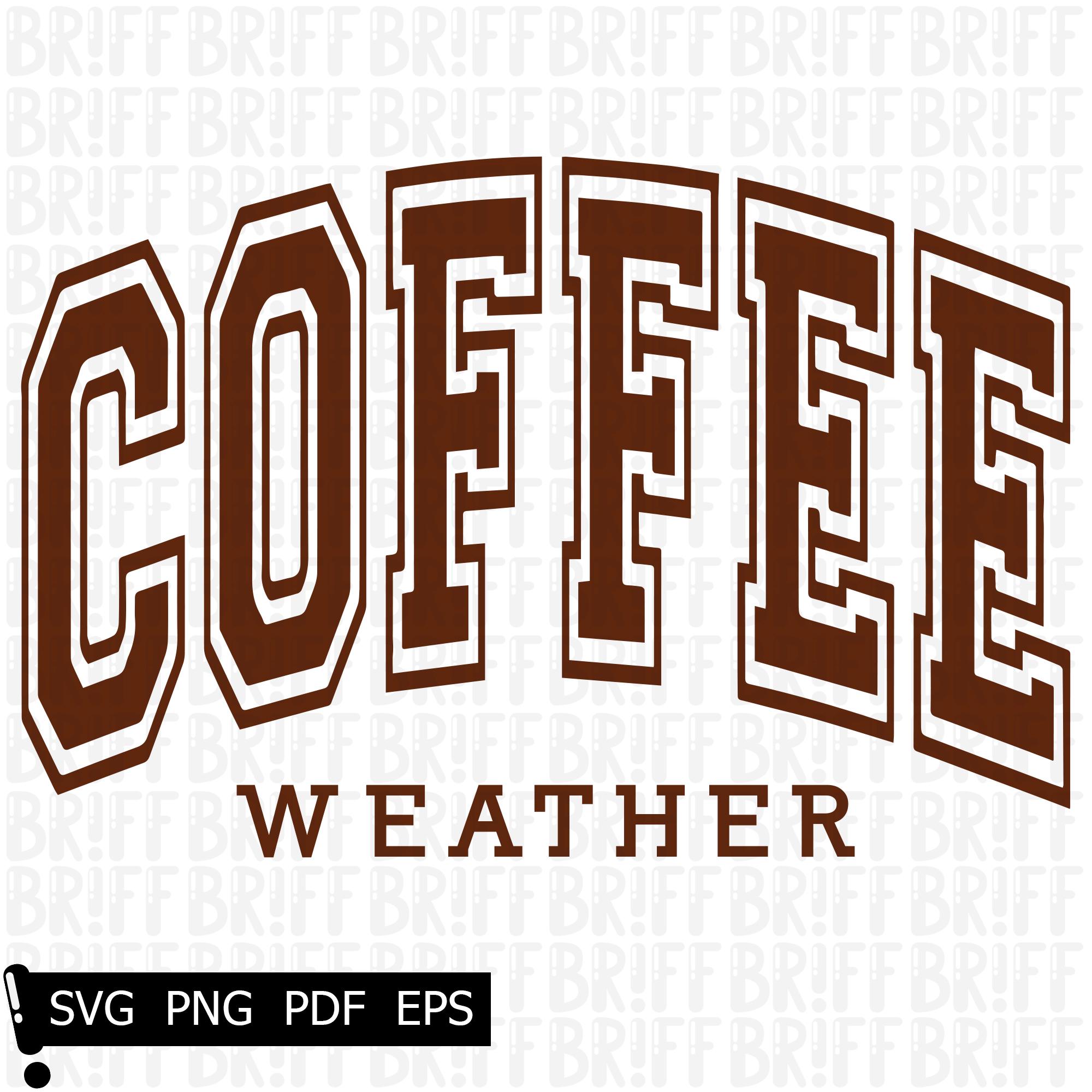 Coffee Weather Svg, Cozy Season Svg, Sweater Weather Svg, Winter Svg ...