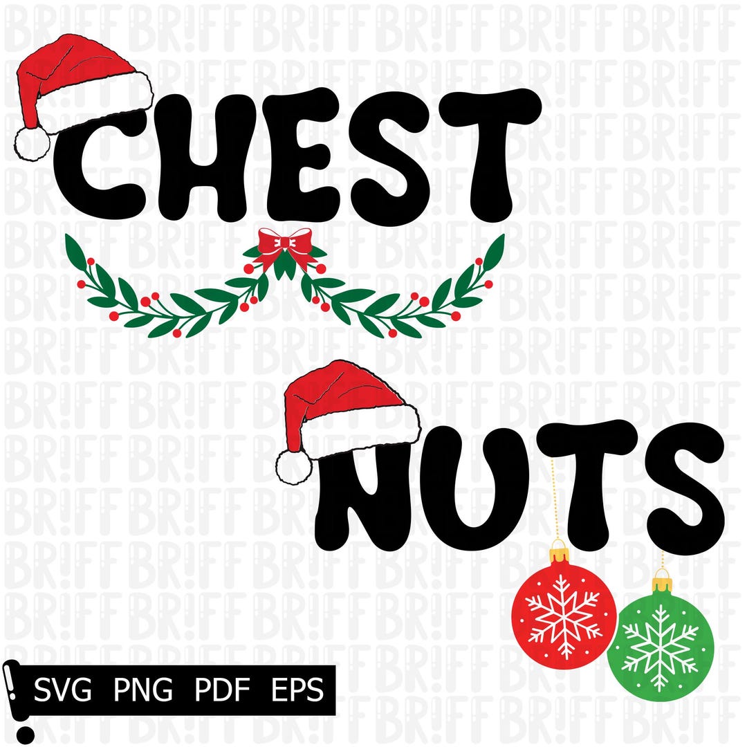 Chest and Nuts Couples Christmas Svg, Chest Nuts Png, Funny Christmas ...