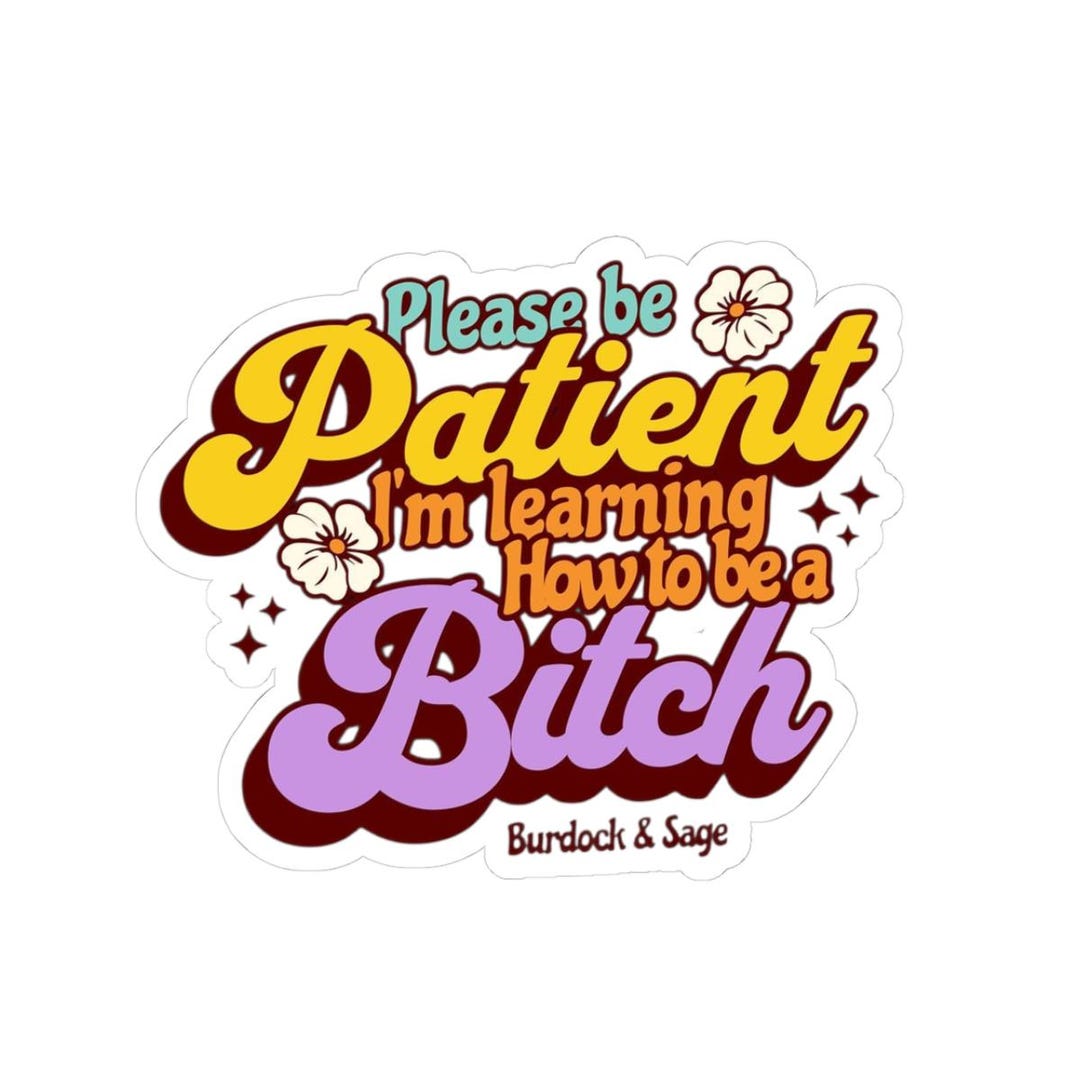 Retro 'please Be Patient' Sticker | 70s Snarky Laptop Decal - Etsy
