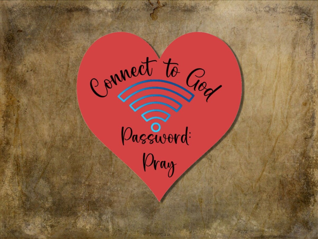 Connect to God Wifi Password: Pray Heart Shape Die Cut Vinyl Sticker - Etsy