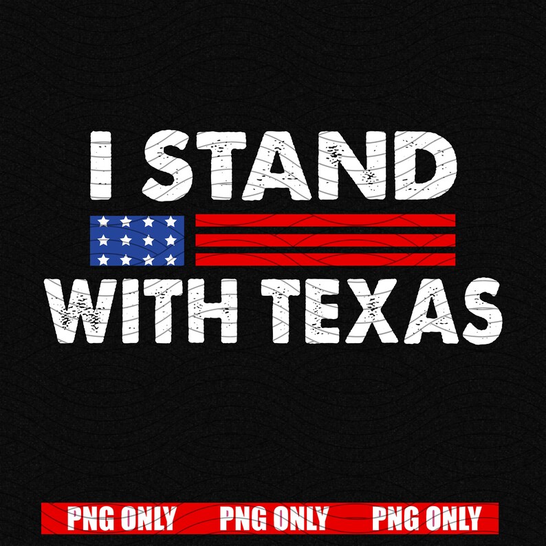 I Stand With Texas PNG for Sublimation Women Texas Flag Texas Pride ...
