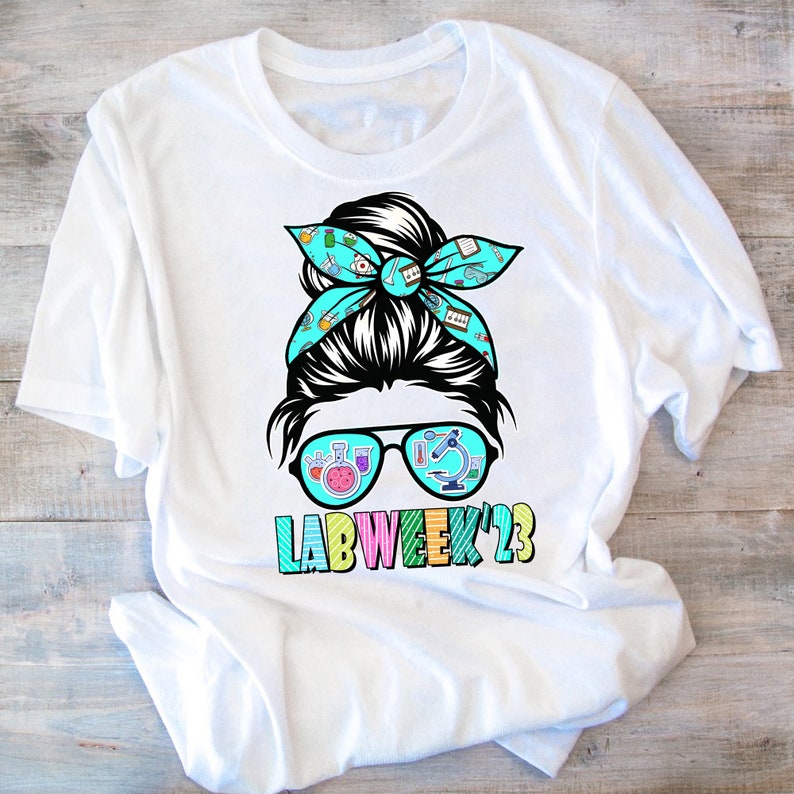 Lab Week 2023 Shirt Messy Bun Lab Tech Shirt for Women Lab - Etsy