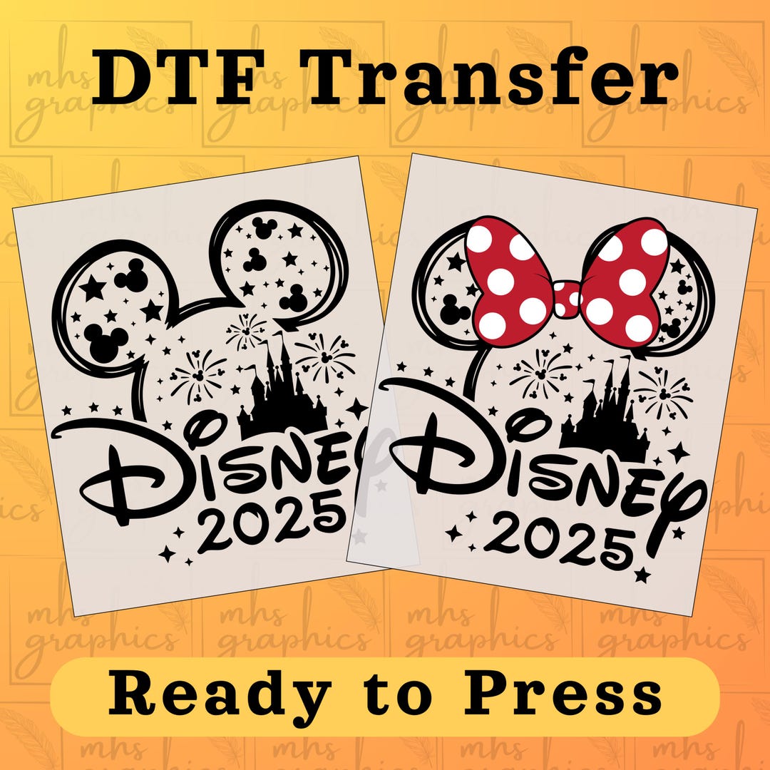 Disney 2025 DTF Transfer, Disney Ready to Press, Family Vacation Heat Transfer, Disney Trip ...