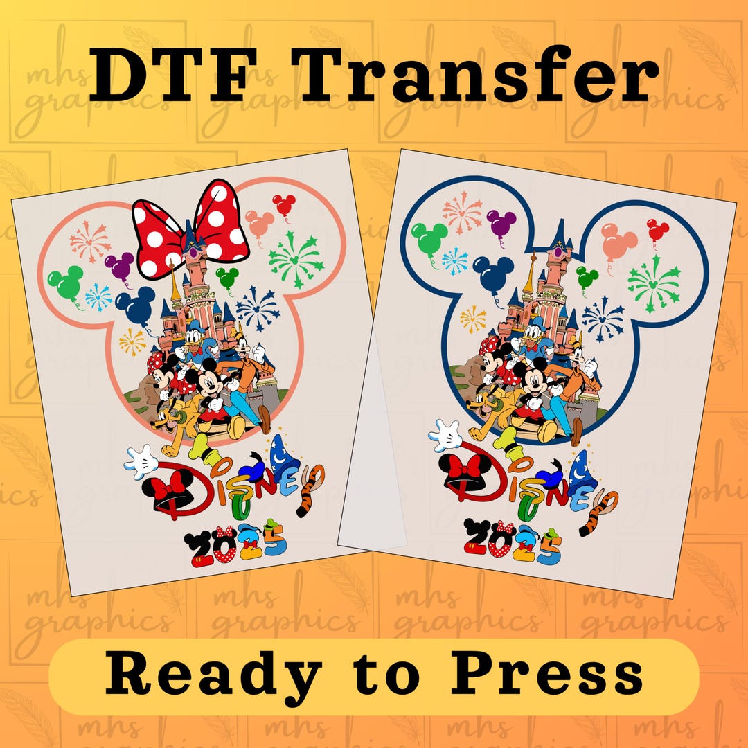 Disney 2025 DTF Transfer, Disney Ready to Press, Family Vacation Heat Transfer, Disney Trip ...