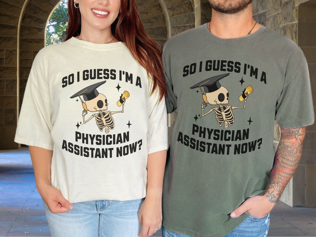 Gift for PA Student Physician Assistant Shirt Comfort Colors Shirt Gift ...