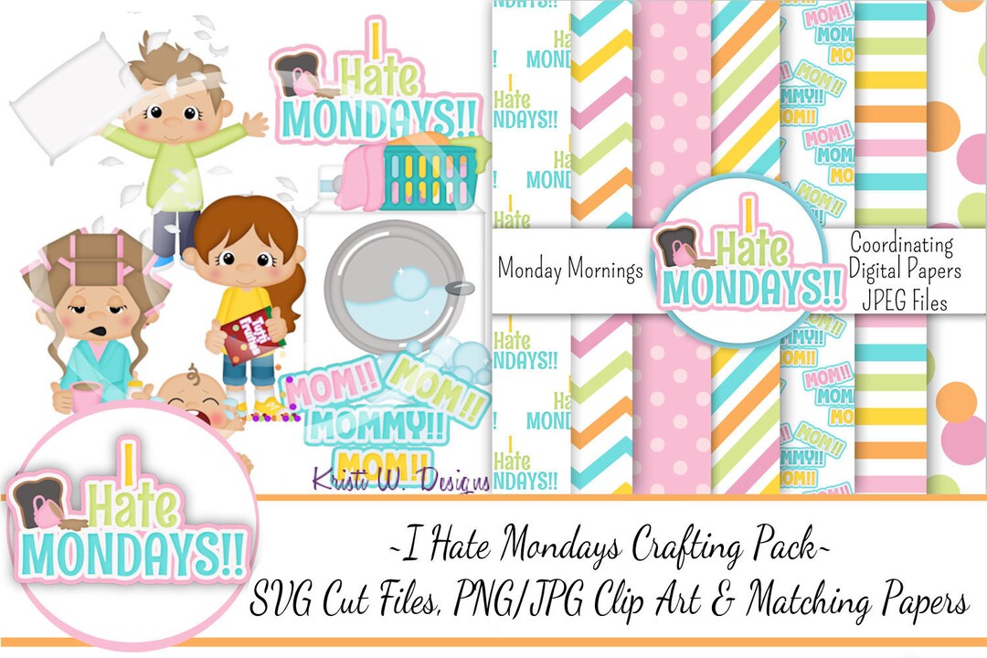 I Hate Mondays Crafting Pack/svg Cutting Files/paper Piecing/clipart ...