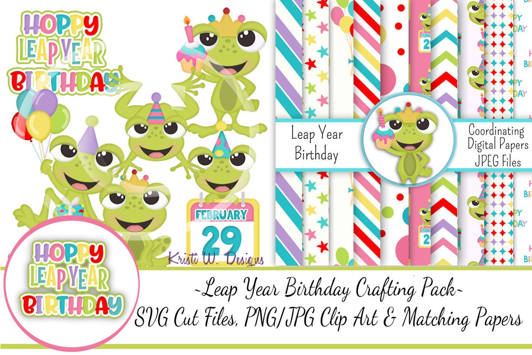 Leap Year Birthday Crafting Pack/svg Cutting Files/paper Piecing ...